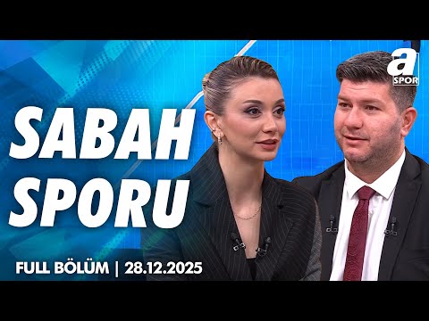Galatasaray Axel Disasi Gündemine Aldı / A Spor / Sabah Sporu Full Bölüm / 28.12.2025