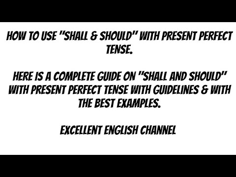 A complete guide on "Shall" & "should" with present perfect tense.# ...
