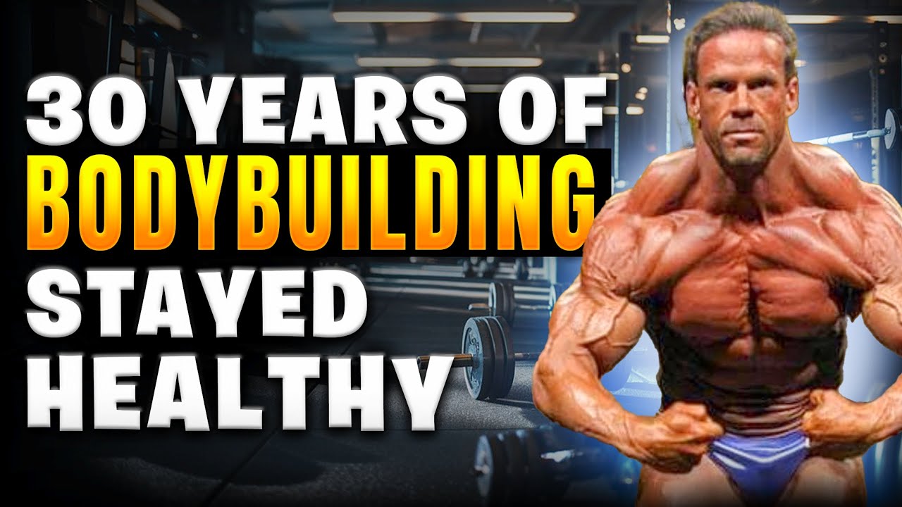 I STAYED HEALTHY FOR 30 YEARS OF COMPETITIVE BODYBUILDING, HERE'S HOW ...