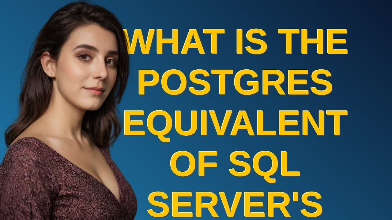 Dba What Is The Postgres Equivalent Of Sql Servers Query Store Youtube 2508