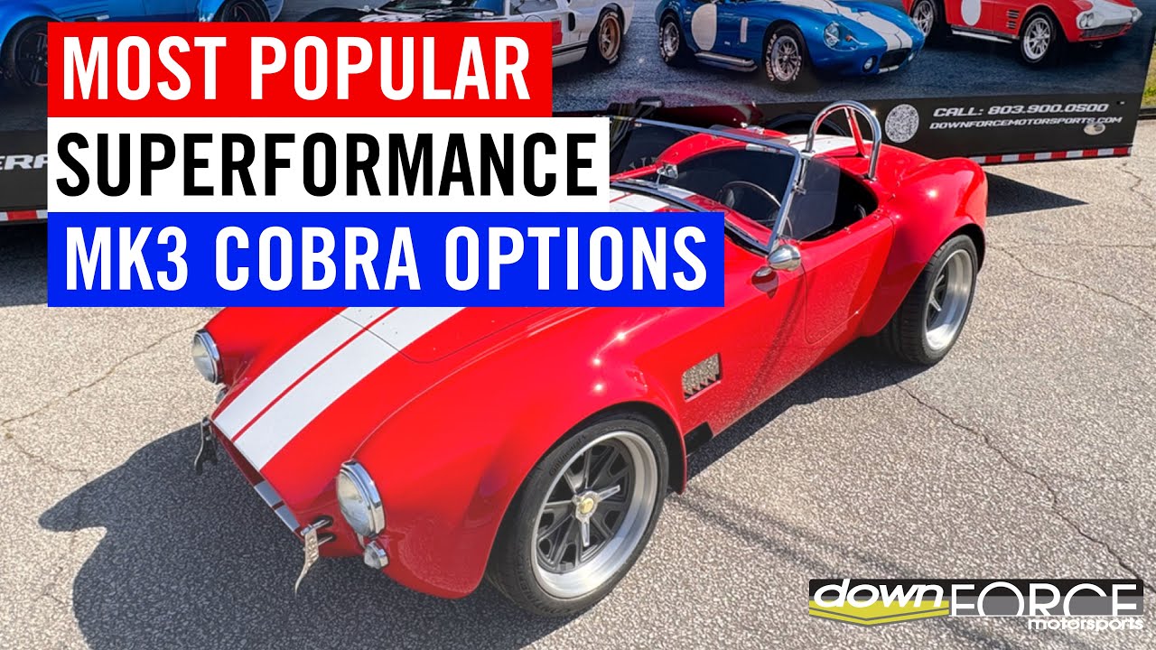 Most Popular Superformance Mk3 Cobra Build Specs | Downforcemotorsports ...