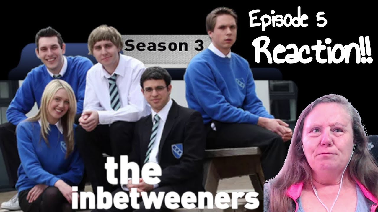 The InBetweeners s3e5 | First time reaction! - YouTube