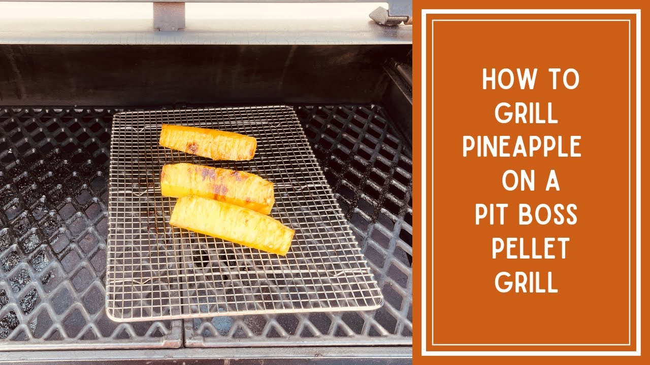 How To Grill A Pineapple On Pit Boss - YouTube
