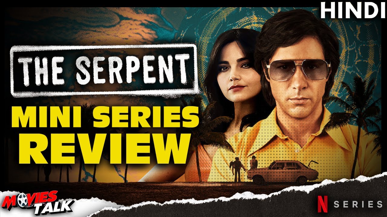 THE SERPENT : Mini Series - Review [Explained In Hindi] - YouTube