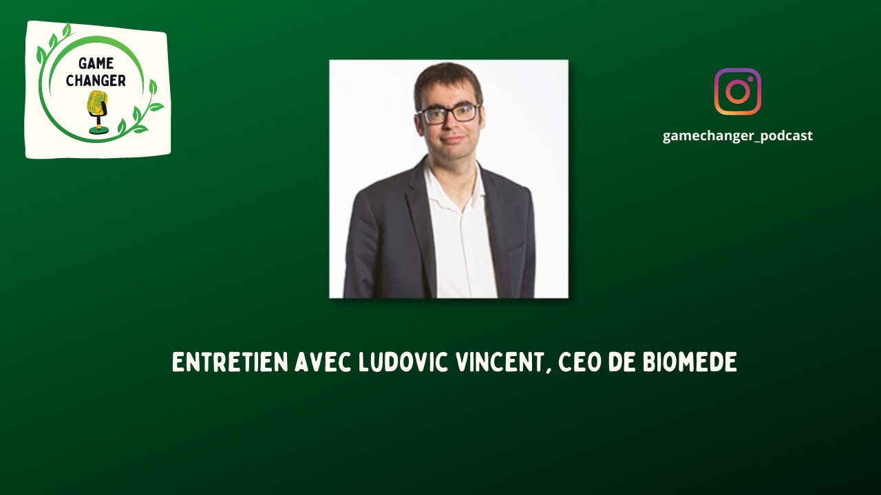EP1 - Entretien avec Ludovic Vincent, co-fondateur de Biomede - YouTube