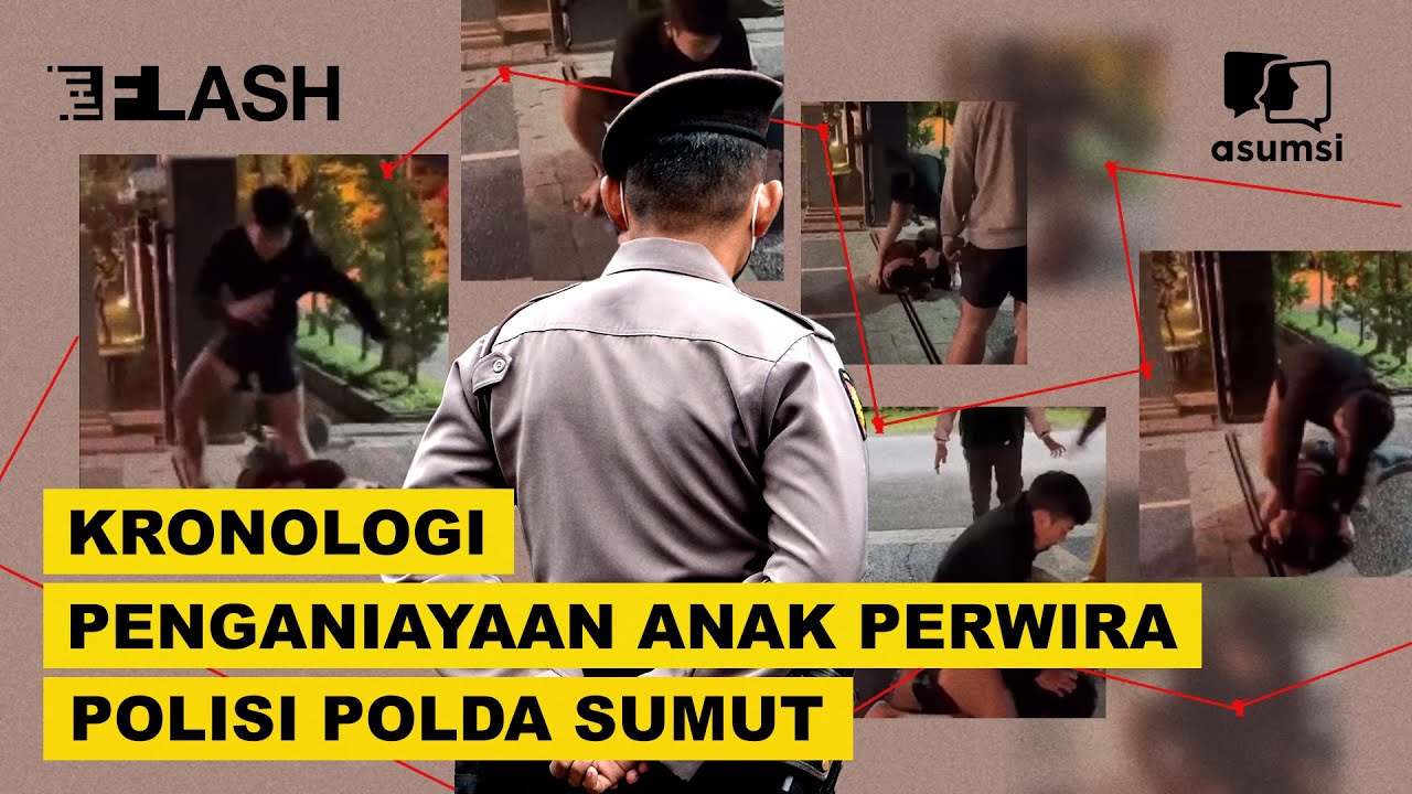 Kronologi Penganiayaan Anak Perwira Polisi Polda Sumut - Asumsi Flash - YouTube