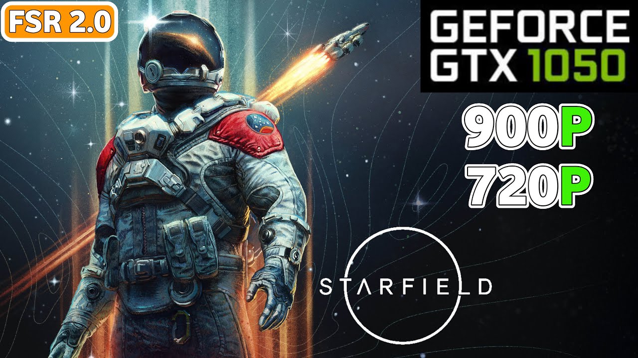 720p - 900p | Starfield - GTX 1050 - PC Performance Test Benchmark ...