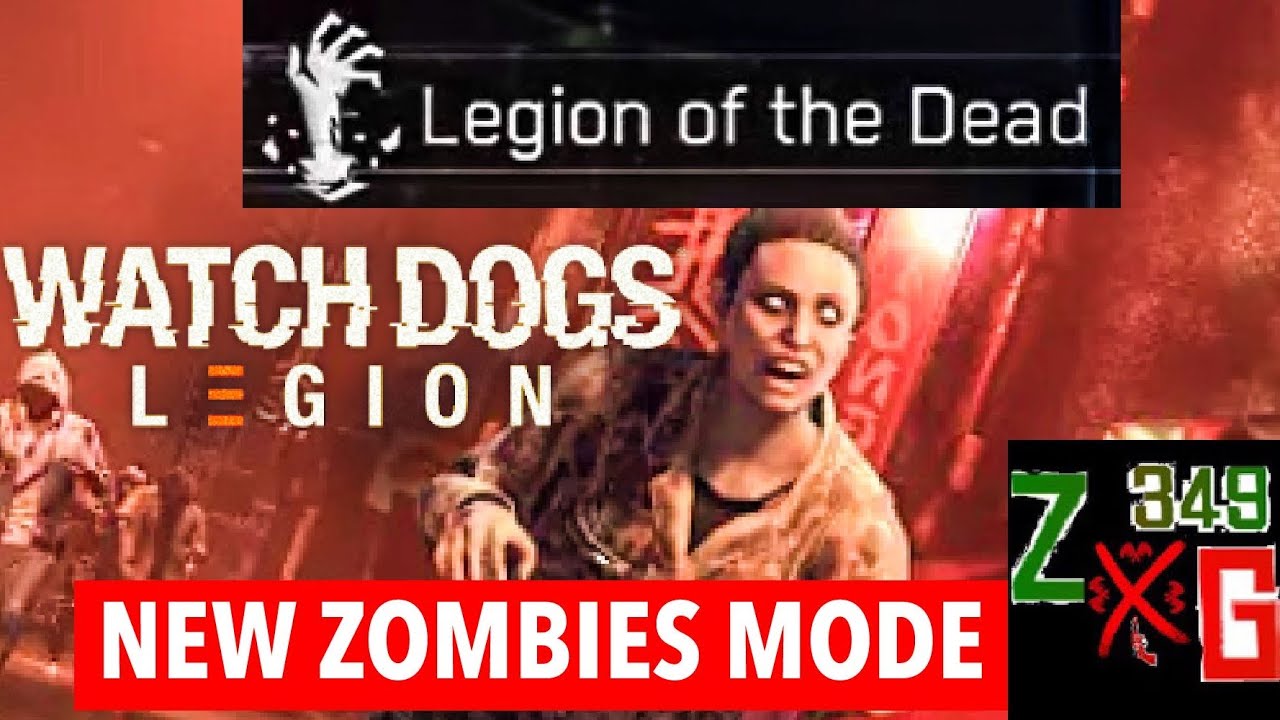 Watch Dogs Legion of The Dead Zombies Mode Revealed - YouTube