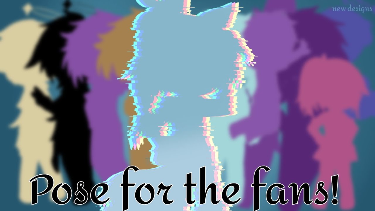 Pose for the fans! [meme/new designs] - YouTube