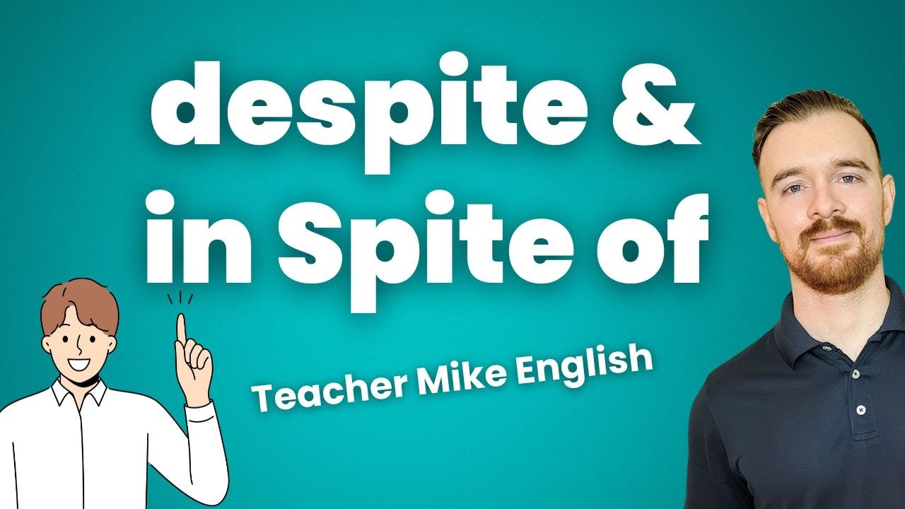 How to use DESPITE and IN SPITE OF (What's the difference?!) - YouTube