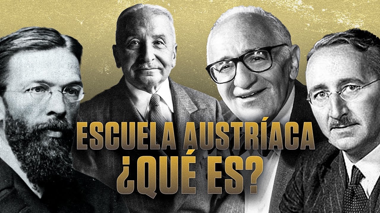 ESCUELA AUSTRÍACA DE ECONOMÍA - YouTube