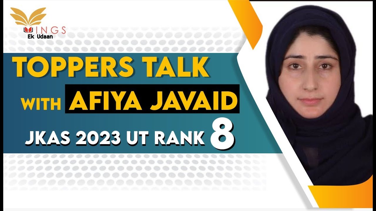 Topper's talk Rank-8th JKAS - JKPSC 2023 | AFIYA JAVAID - YouTube