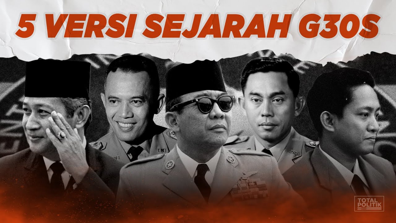 Lima Versi Sejarah G30S PKI! Soeharto, Soekarno, dan Para Jendral - YouTube