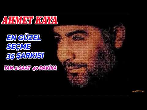 Ahmet Kaya En Güzel Seçme 35 Şarkısı - Ahmet Kaya'dan Seçmeler.