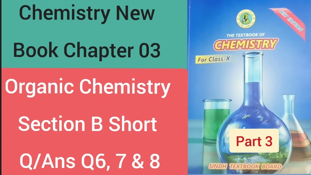 Chemistry New Book Chapter 03 Organic Chemistry Section B Short Q/Ans Q6, 7 & 8 - YouTube