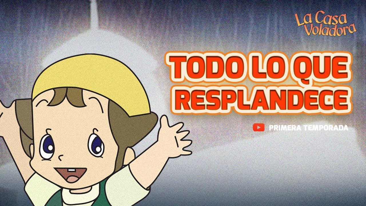 Superlibro │Casa Voladora │ Todo lo que resplandece │ Episodio 6 - YouTube