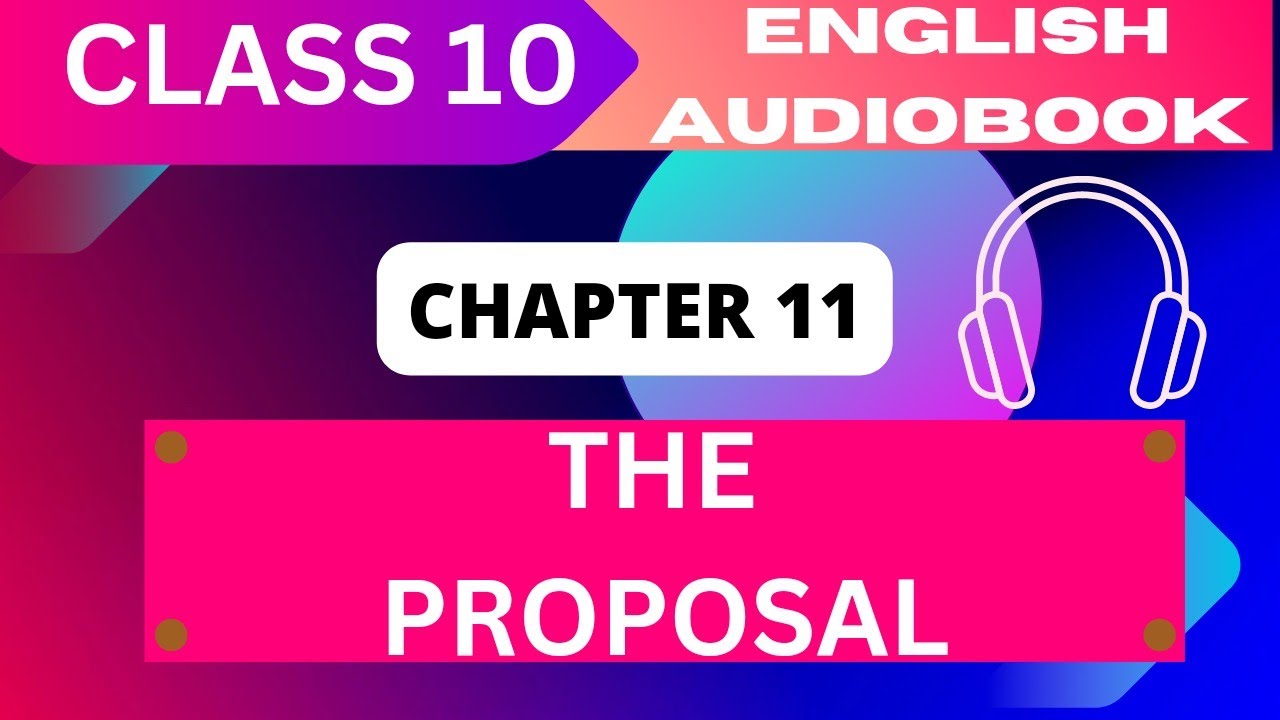 'The Proposal' Class 10 - Chapter 11 NCERT English Audiobook - YouTube