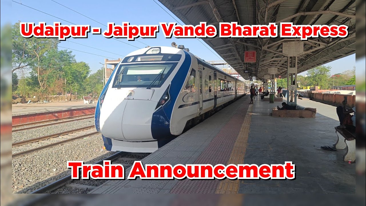 Udaipur City - Jaipur Vande Bharat Express Train Announcement - YouTube