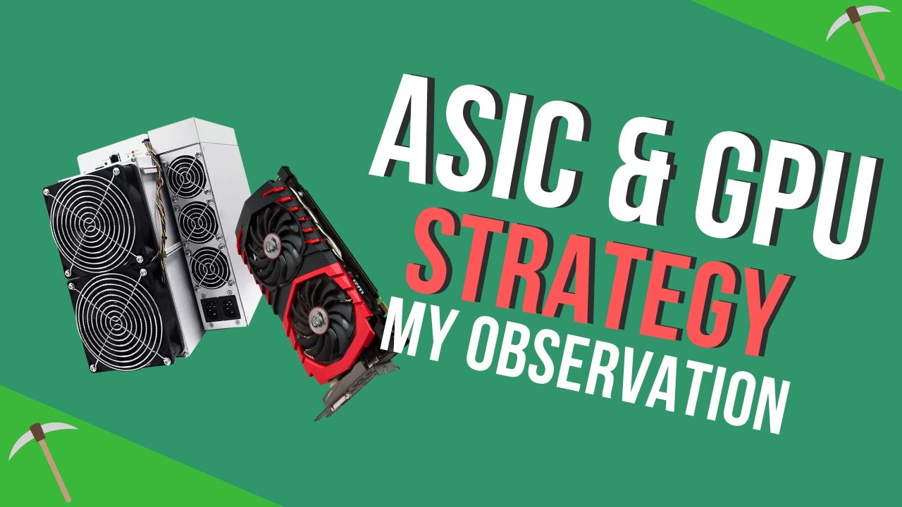 ASIC and GPU, Every Miner Should Have Both? - YouTube