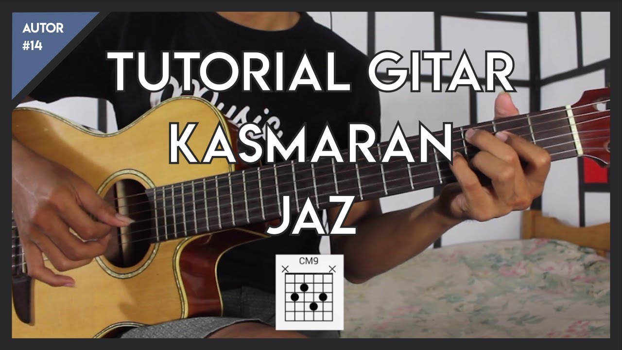 Tutorial Gitar (JAZ - KASMARAN) LENGKAP! - YouTube