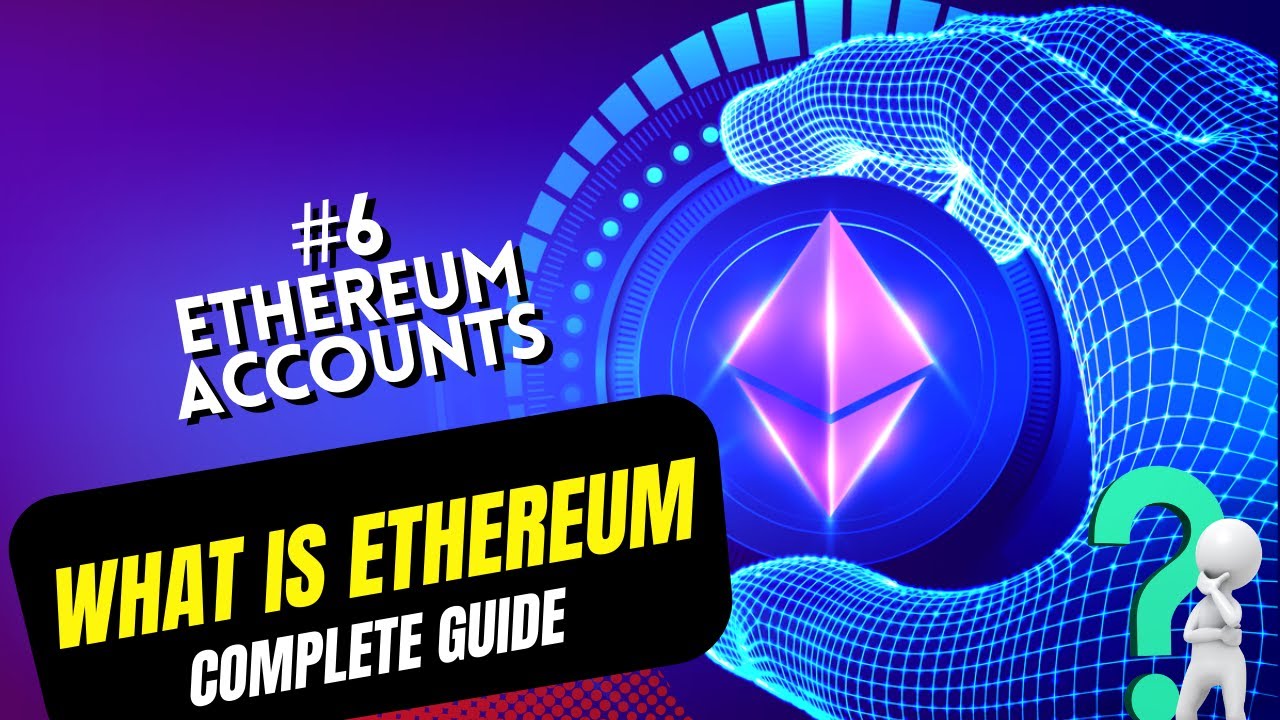 Ethereum Accounts- What is Ethereum ? - A Complete Guide for Beginners ...