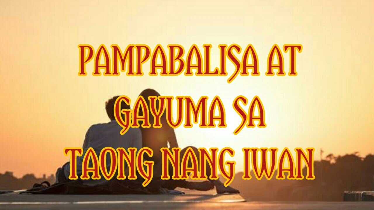PAMPABALISA | GAYUMA PARA SA BABAE O LALAKI - YouTube