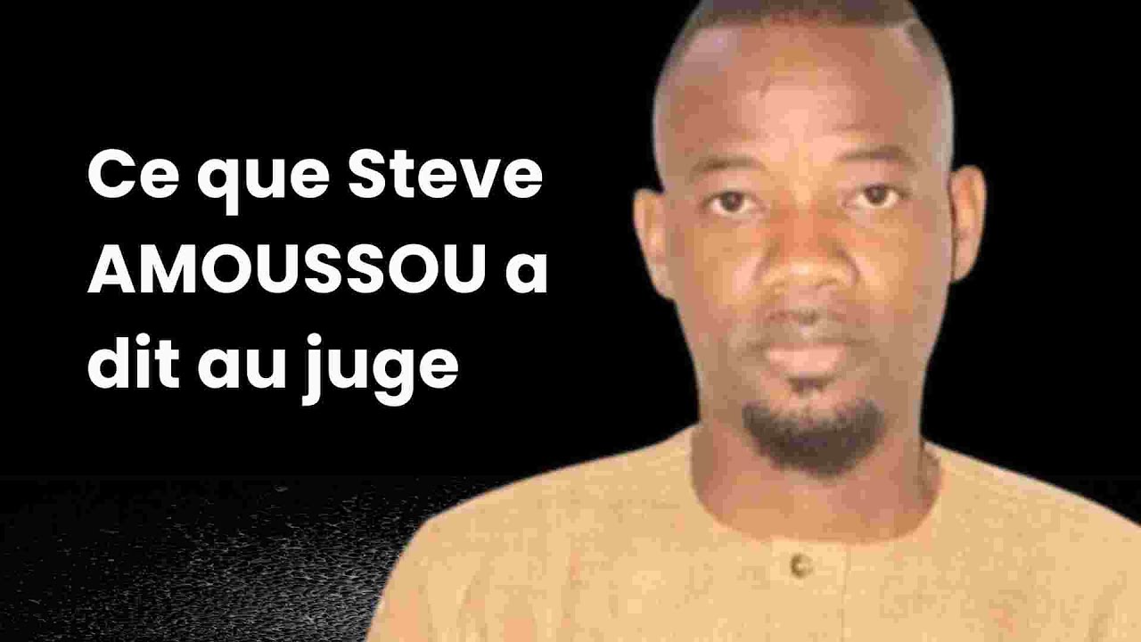 CRIET: Ce que Steve AMOUSSOU a dit au juge - YouTube