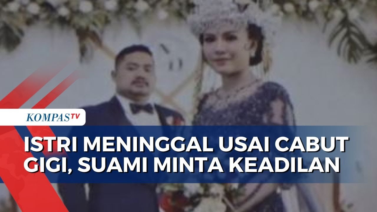 Istri di Ngawi Meninggal Usai Cabut Gigi, Suami Minta Keadilan - YouTube