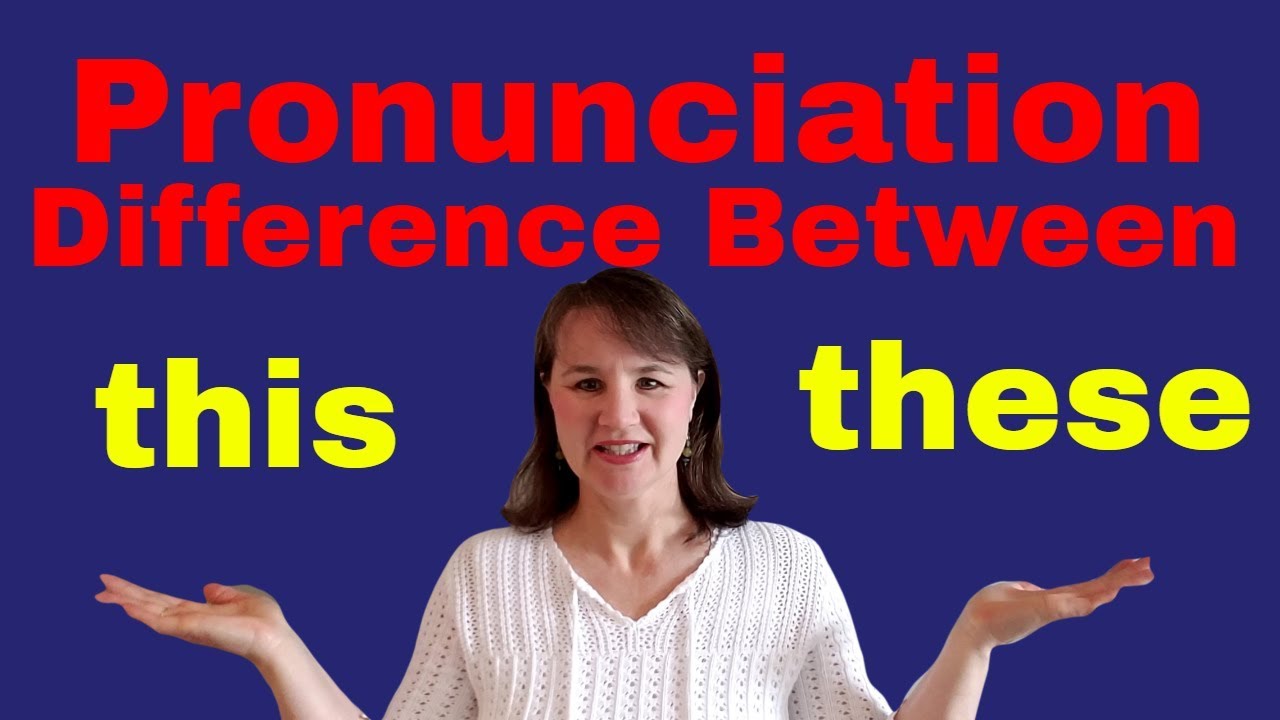 Difference Between This These Pronunciation YouTube difference-between-this-these-pronunciation-youtube