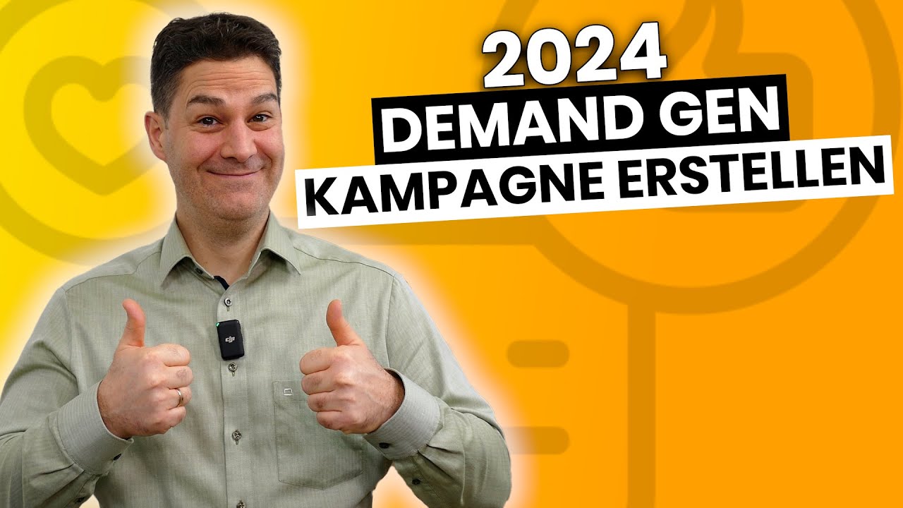 Demand Gen Google Ads: Kampagne erstellen 2024 (deutsch) - YouTube