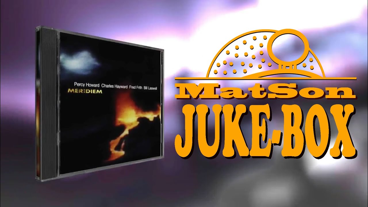 PERCY HOWARD . CHARLES HAYWARD . FRED FRITH . BILL LASWELL : The 7th ...