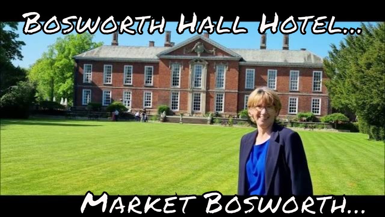 Market Bosworth and a stay at the Bosworth Hall hotel - YouTube