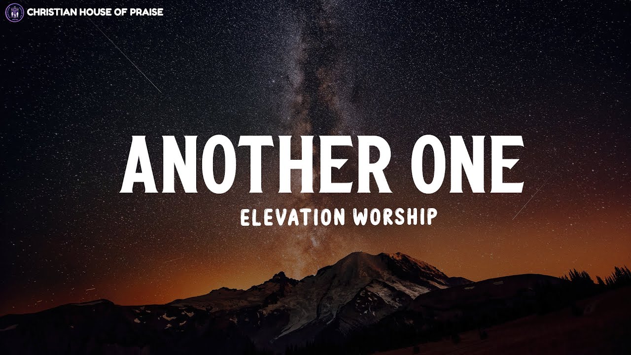 Another One (Chris Brown) | Elevation Worship (Lyrics) - YouTube