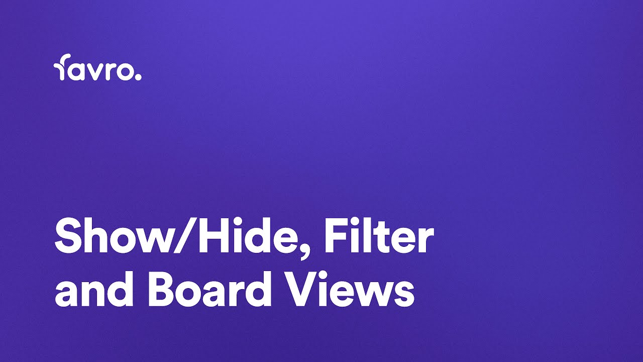 Show/Hide, Filter and Board Views - YouTube