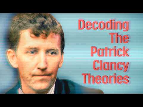 Devil in the Detail? Decoding the Patrick Clancy Theories