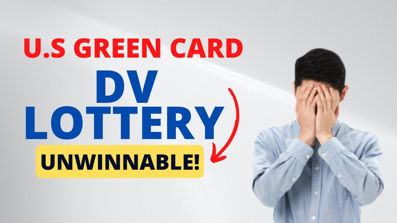 DV LOTTERY | U.S GREEN CARD LOTTERY IS UNWINABLE | FACTS ABOUT ...