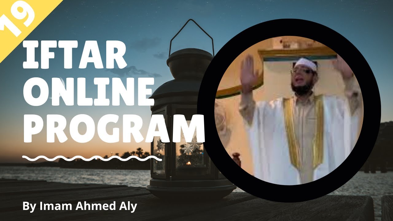 Online Iftar Program Day 19 - YouTube
