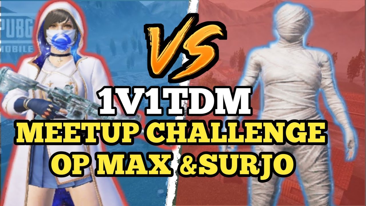 OP MAX TEN PUBG MOBAIL VIDEO. 1V1TDM MEETUP CHALLENGE 🥰 - YouTube