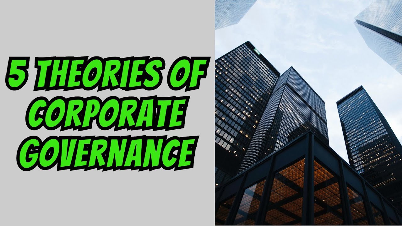 Exploring Corporate Governance Theories: Agency, Stakeholder ...