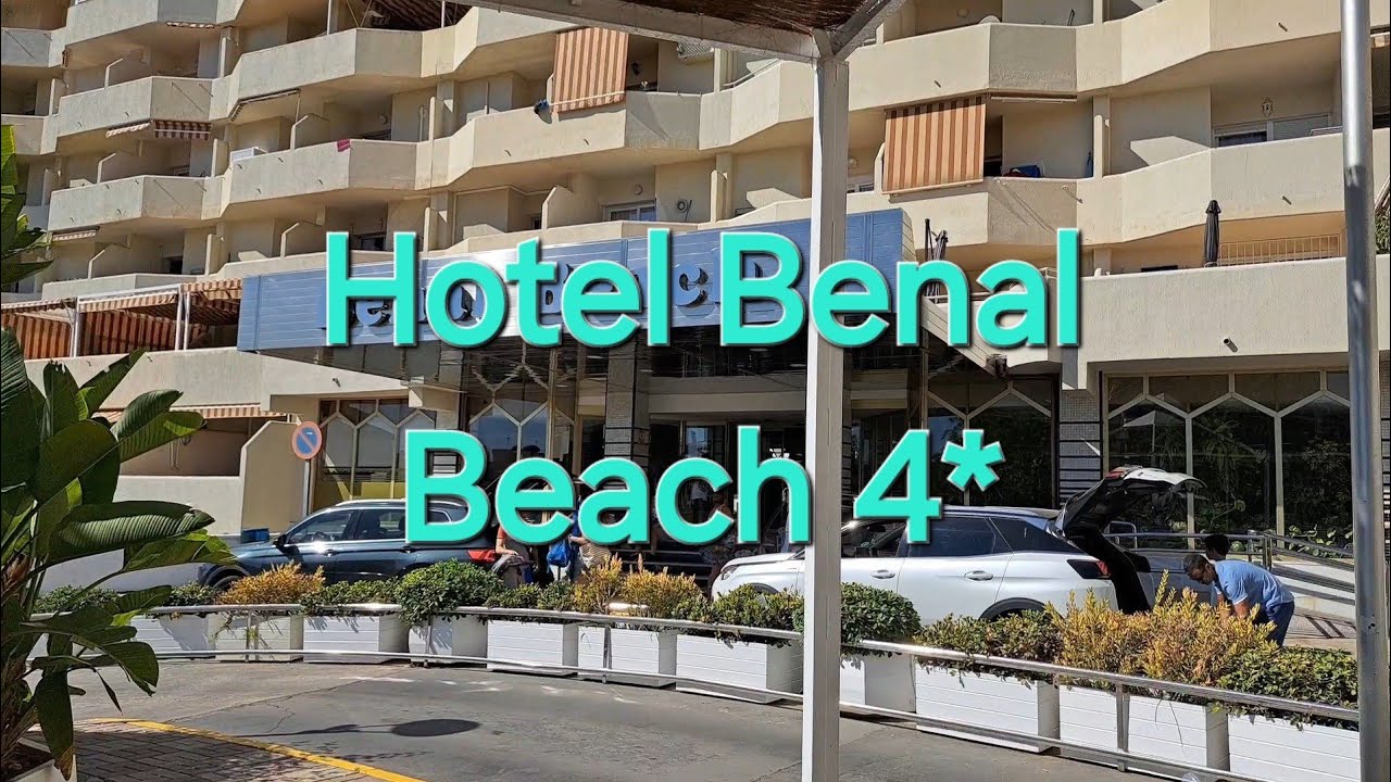 Hotel Benal Beach 4* Benalmadena - YouTube