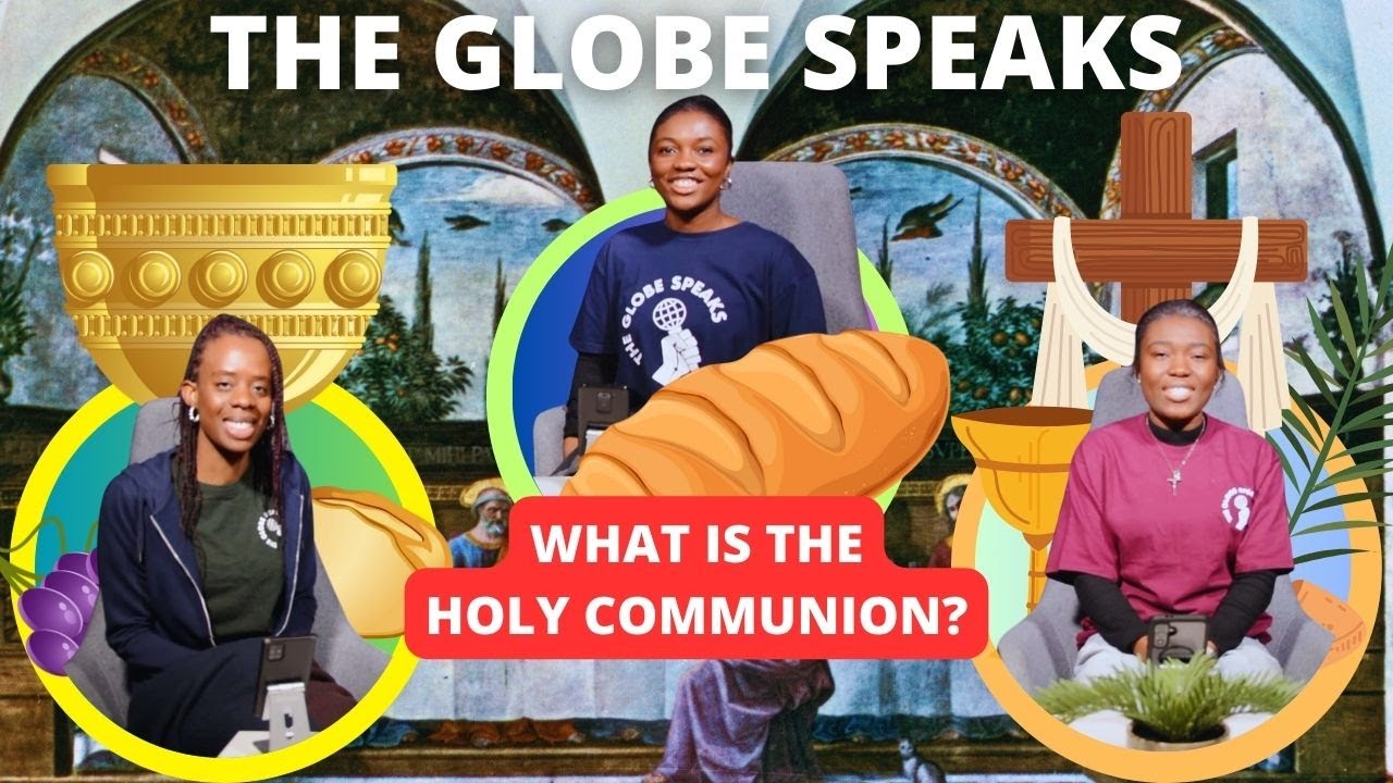 What is Holy Communion? | The Globe Speaks - YouTube