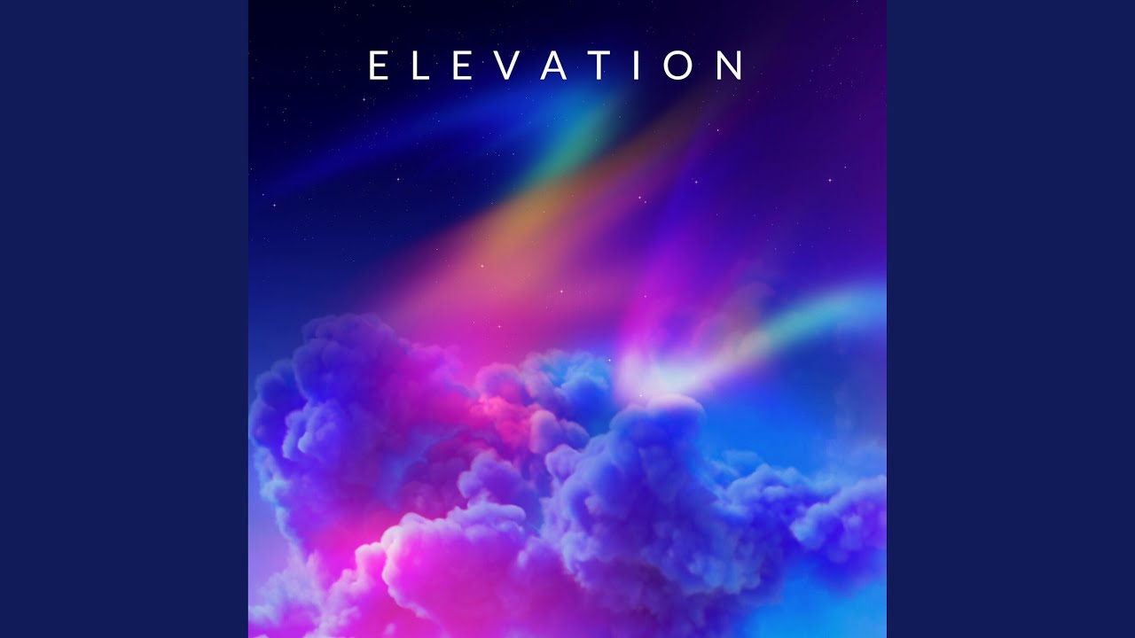 Elevation - YouTube