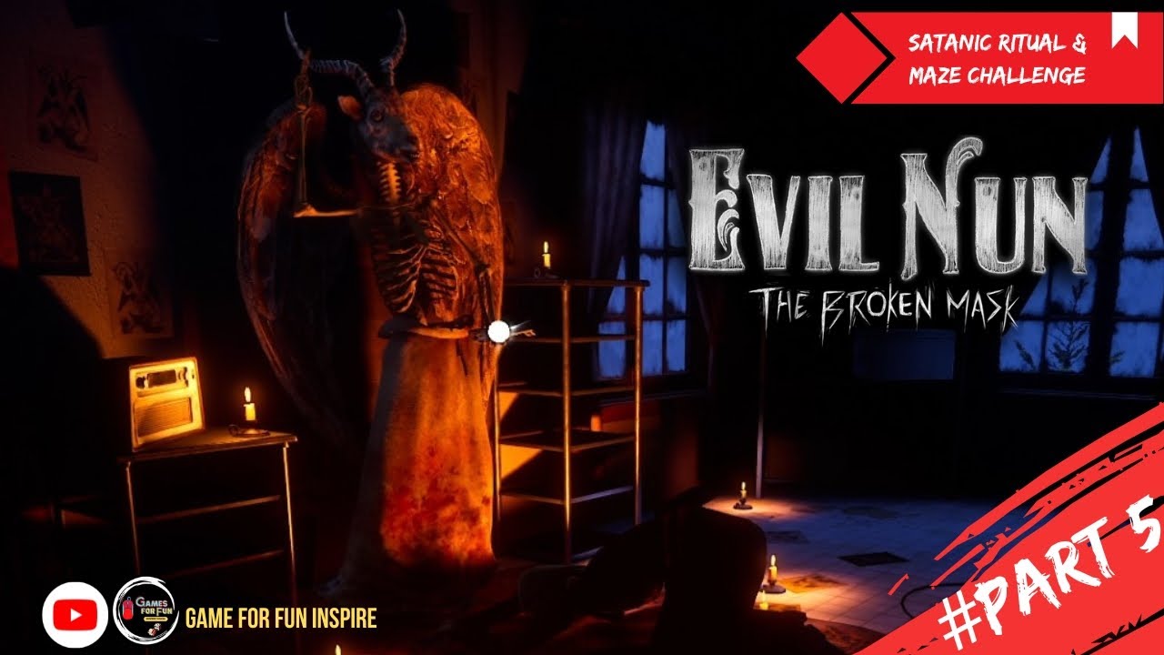 Evil Nun -Satanic Ritual and The Maze Challenge | Horror Game !!! (PART ...