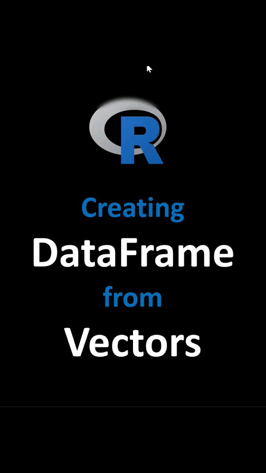 R Creating DataFrame from Vectors and Data Extraction #r #dataframe #vector - YouTube