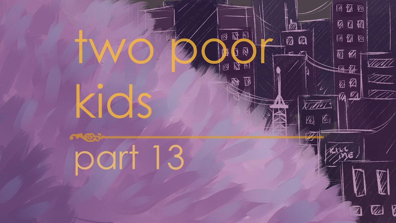 2 poor kids part 13 - YouTube Music