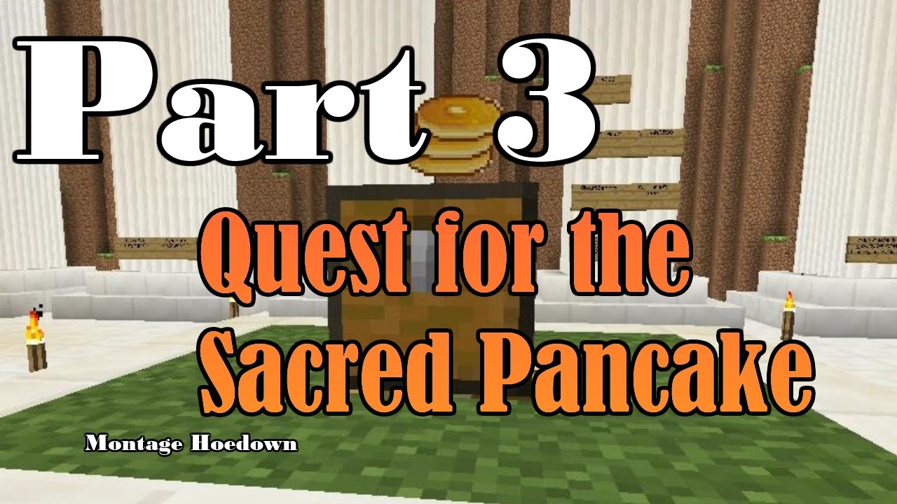 (Part 3) Quest for the Scared Pancakes - Montage Hoedown - YouTube