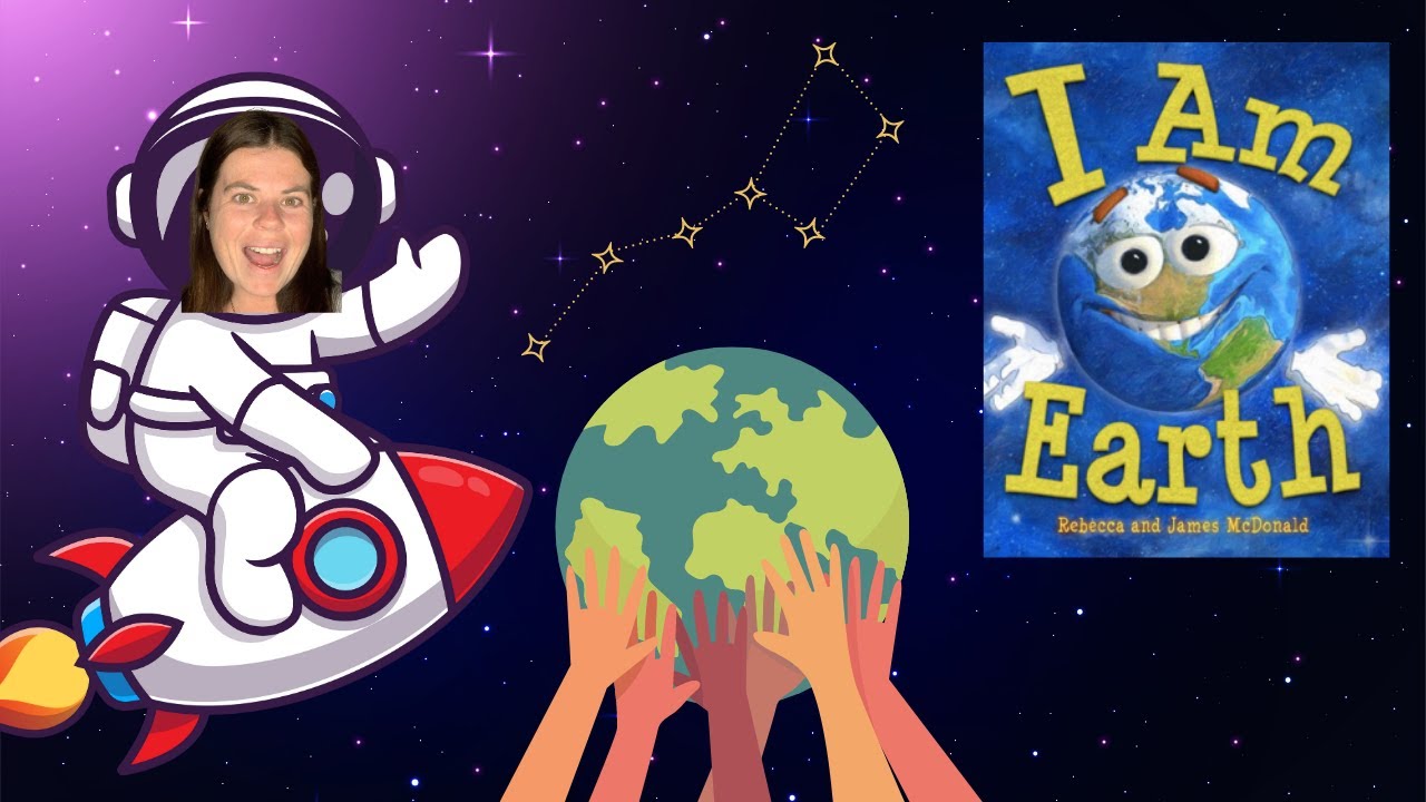 I Am Earth - Earth Day Kids Read Aloud - Ep. 15 - YouTube