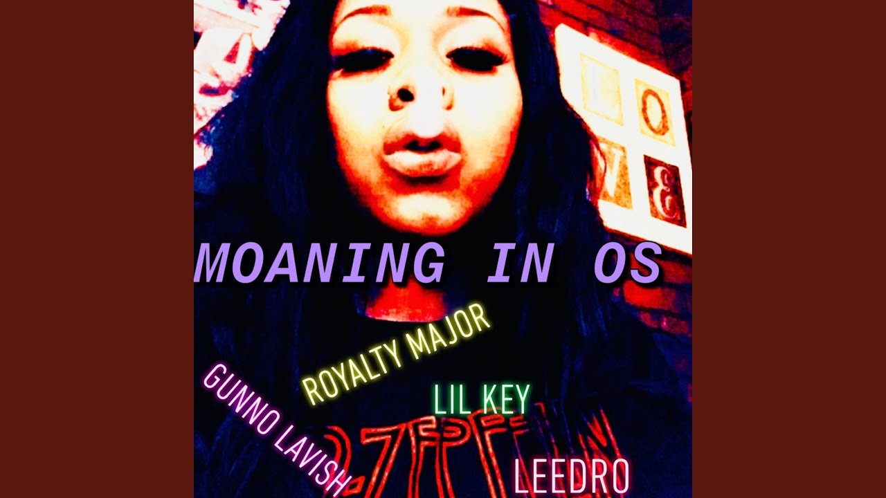 Moaning in Os (feat. Gunno Lavish, Lil Key & Leedro) - YouTube