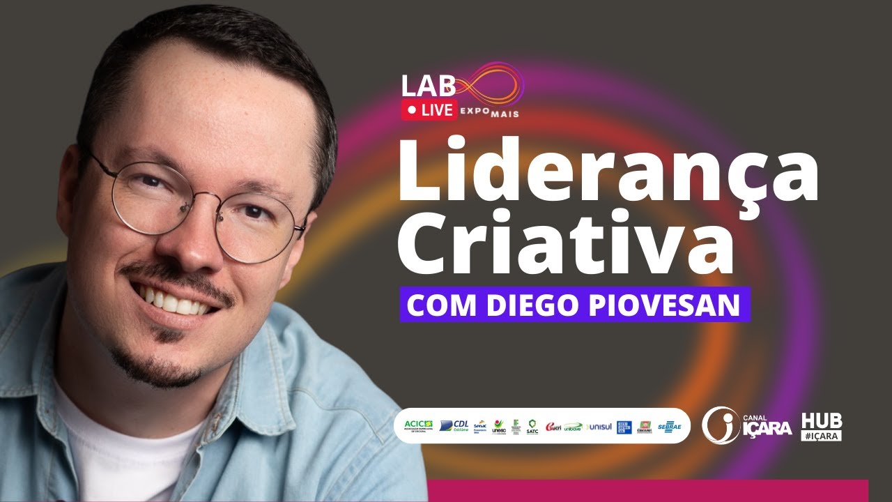 LAB ExpoMais | LIDERANÇA CRIATIVA | com Diego Piovesan - YouTube