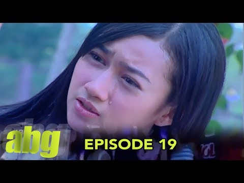 ABG Episode 19 Part 1